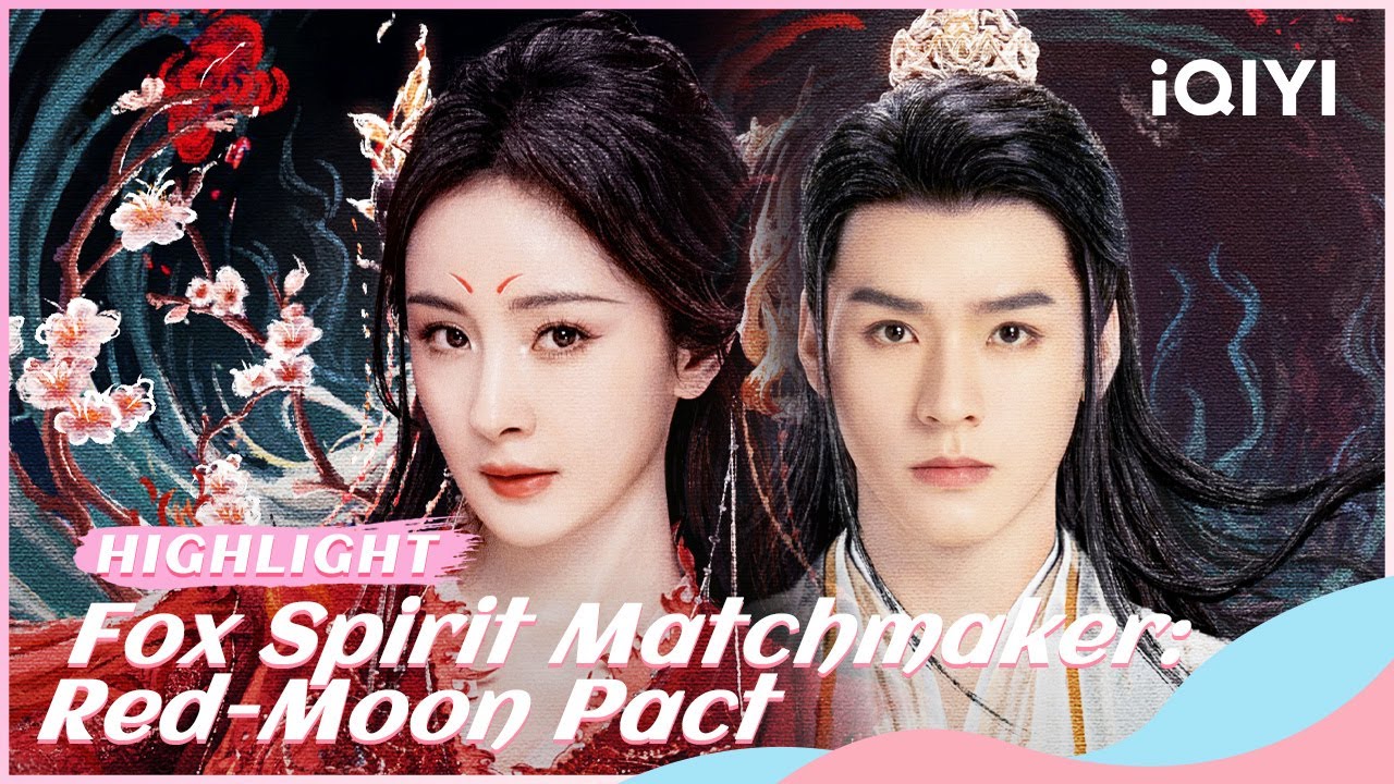 Highlight: Tushan Honghong's Broken Love💔| Fox Spirit Matchmaker: Red ...