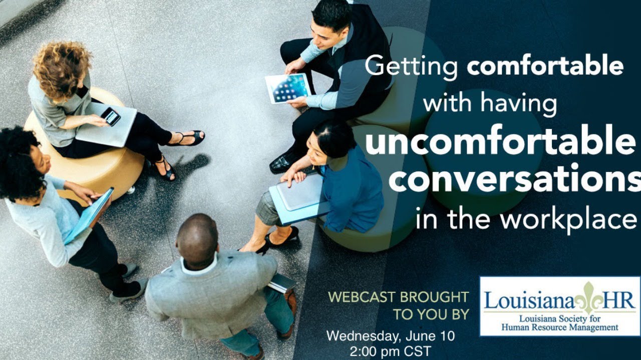 Getting Comfortable Having the Uncomfortable Conversations in the ...
