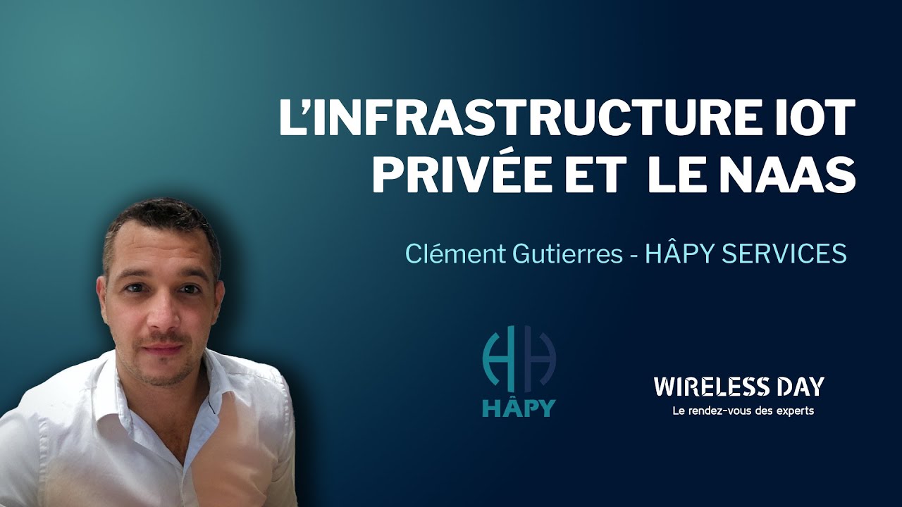 L'infrastructure IoT privée et le NaaS - Wireless Day 2023 - YouTube