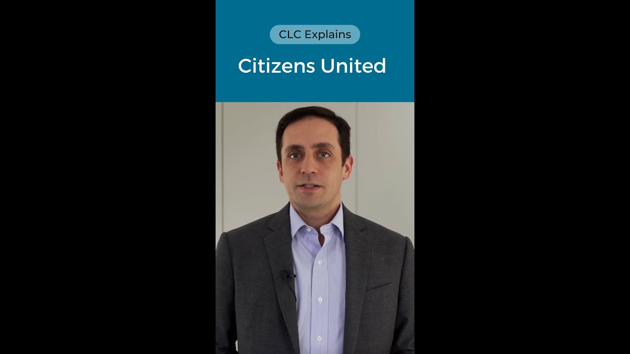 CLC Explains: Adav Noti on Citizens United - YouTube