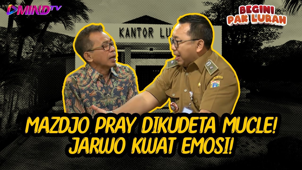 Mazdjo Pray dan Jarwo Kwat saling jegal di Pencalonan Mucle! | Begini ...