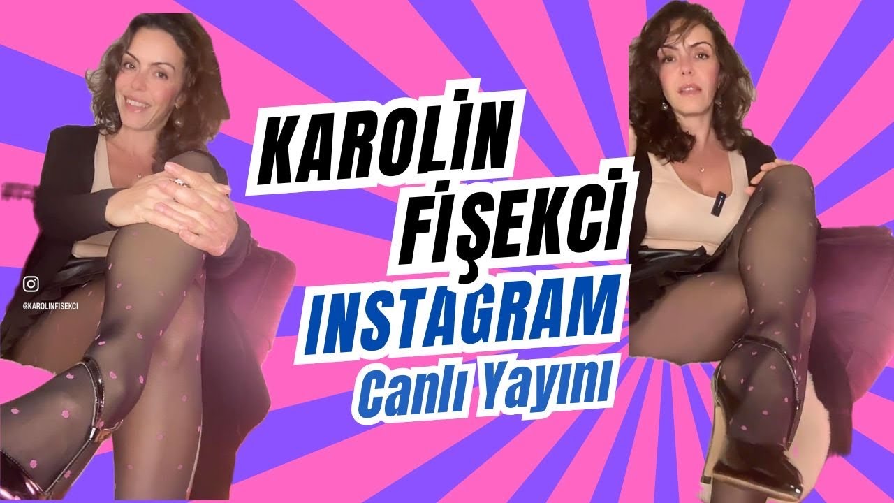 Karolin Fişekci Instagram Canlı Yayını - YouTube