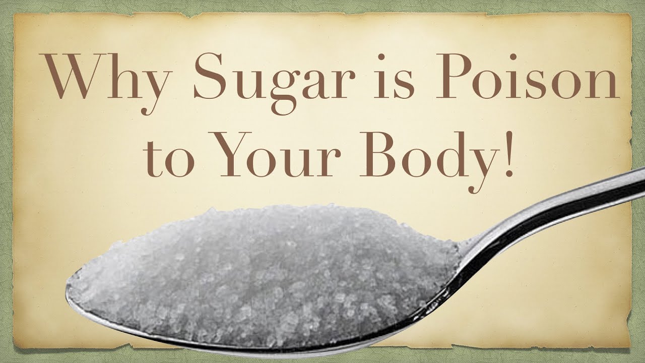 Why Sugar is Poison to Your Body - YouTube