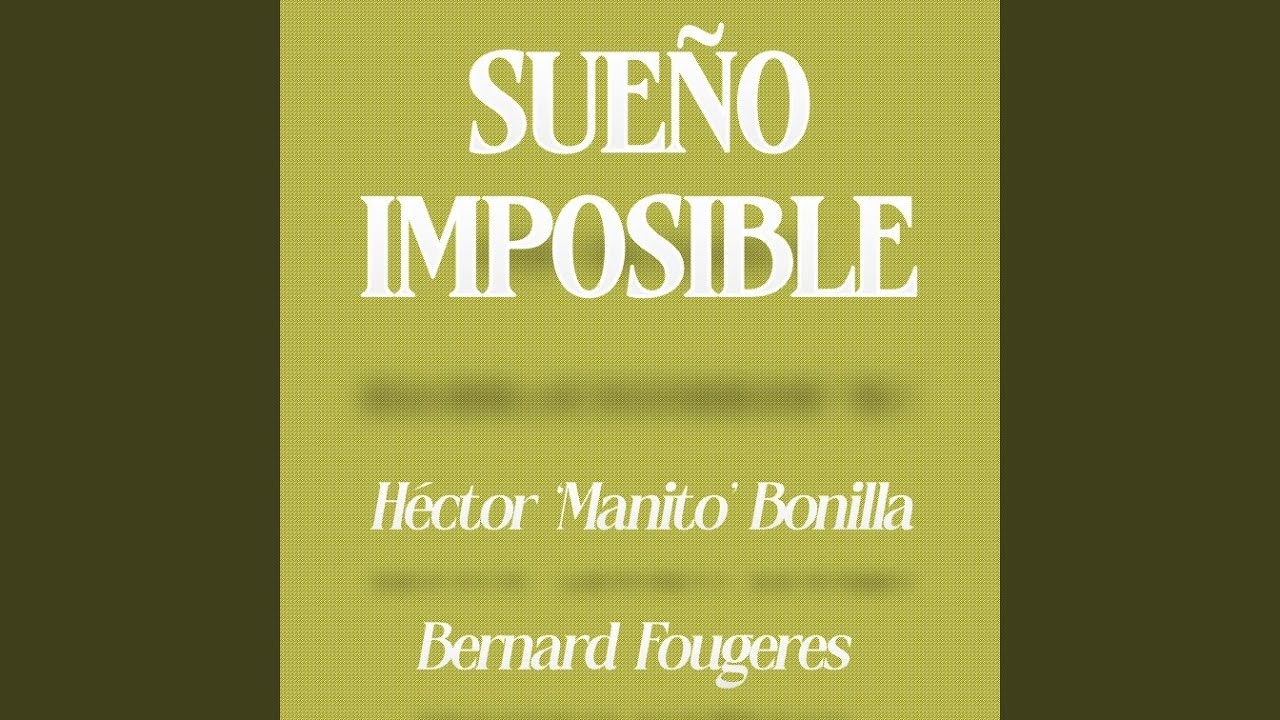 El Sueño Imposible - YouTube