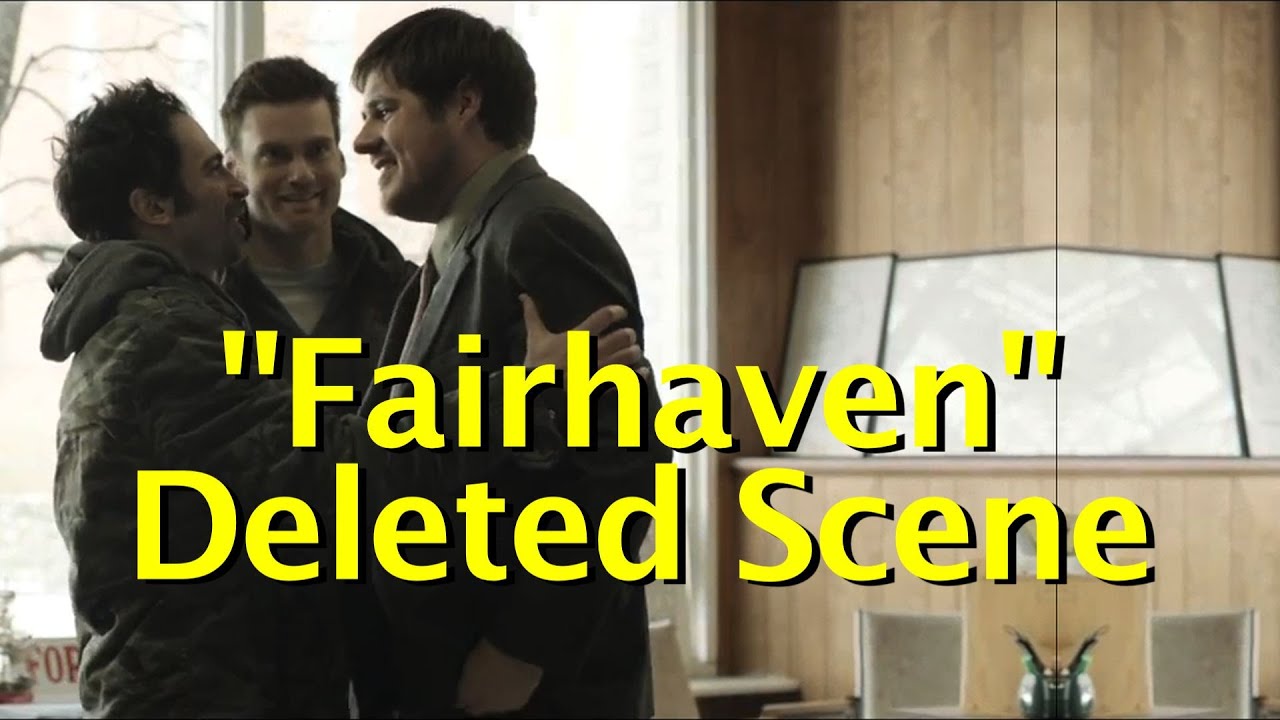 "Fairhaven" deleted scene - reunited - YouTube