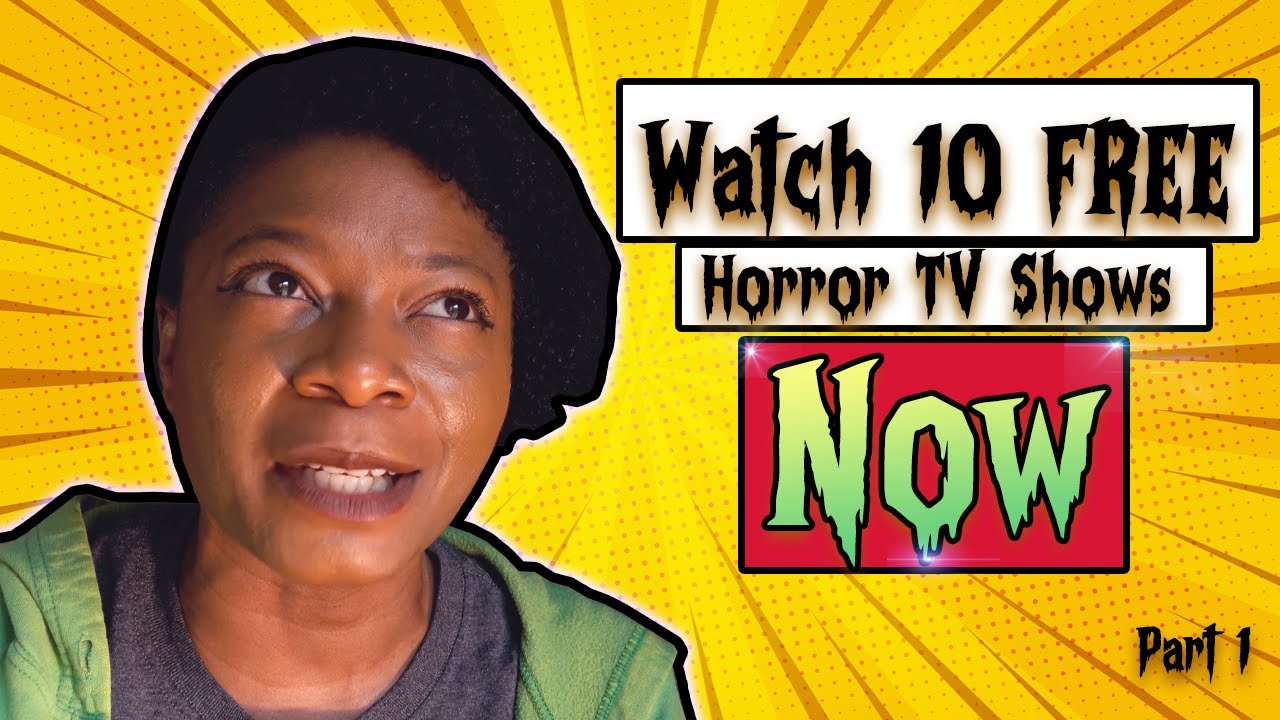 Watch 10 FREE HORROR TV SHOWS RIGHT NOW! (Part 1) - YouTube