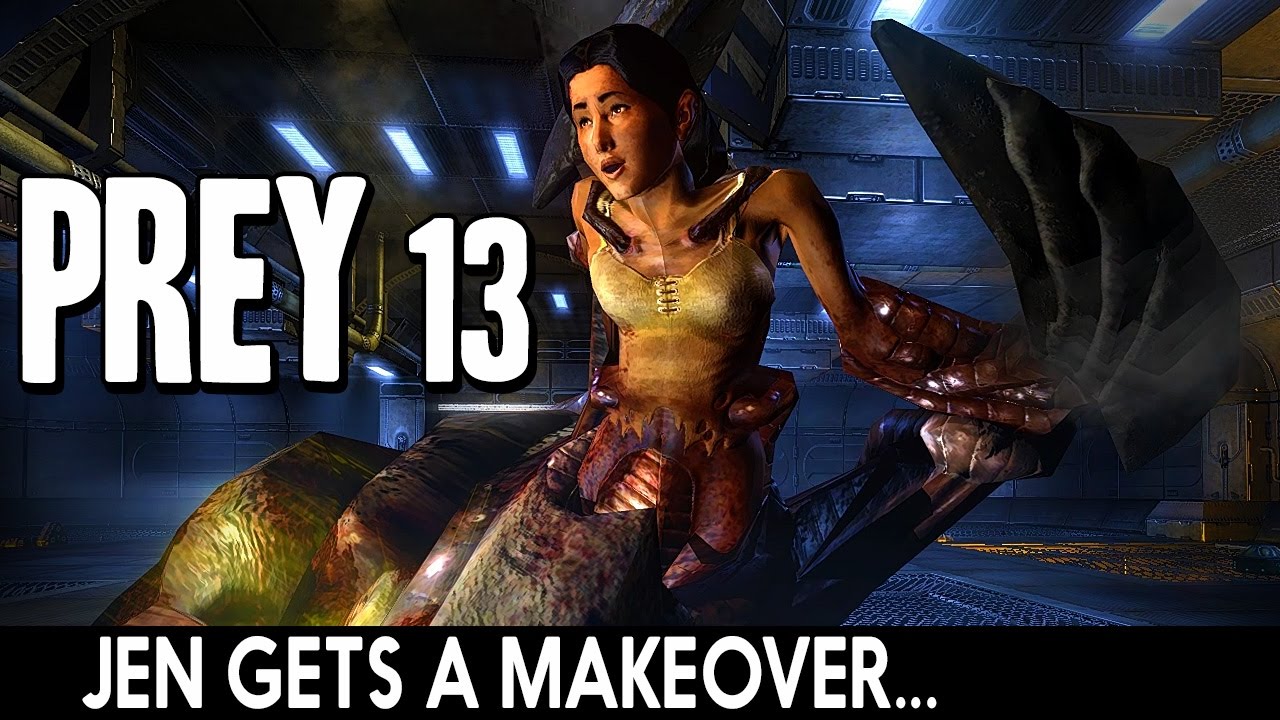 PREY (Original) Playthrough Part 13 - Jen Gets a Makeover - HD 1080 60 fps - YouTube