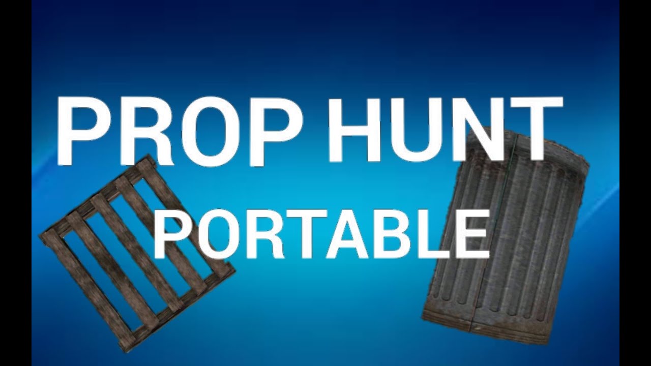 PROP HUNT PORTABLE #1 - YouTube