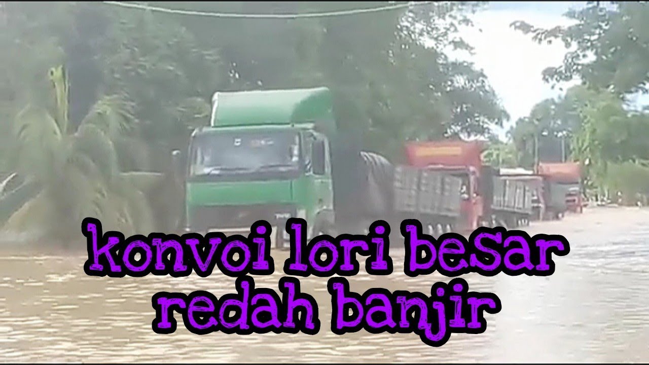 Lori lori besar redah banjir laluan lanchang menghala mentakab // 11 ...