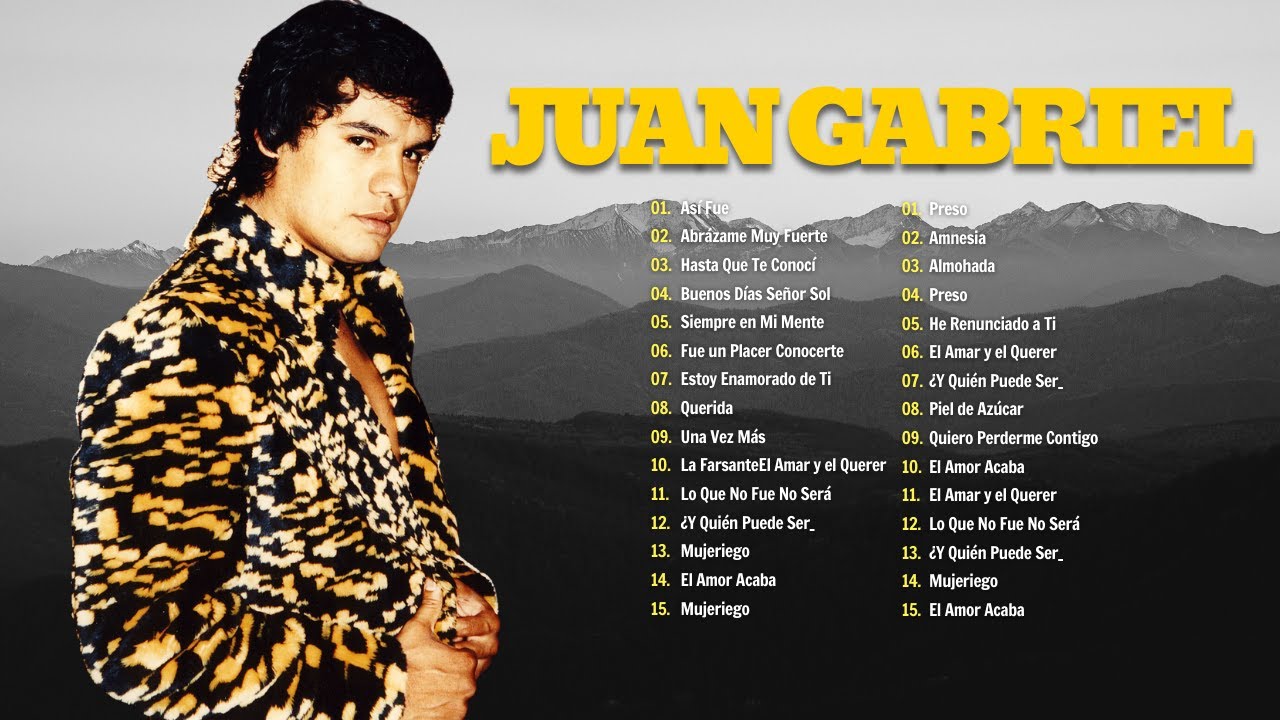 JUAN GABRIEL MIX Exitos 2024 ~ JUAN GABRIEL EXITOS SUS MEJORES ...