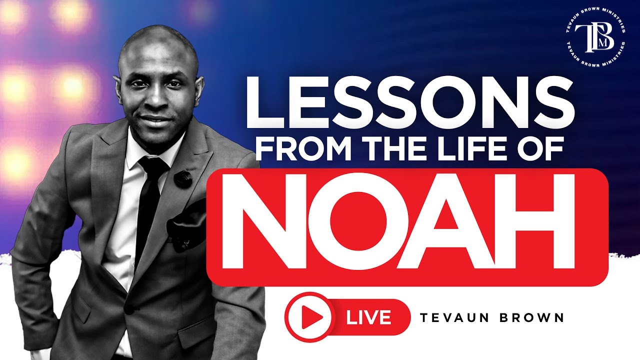 LESSONS FROM THE LIFE OF NOAH 🔥||PROPHET TEVAUN BROWN || 10H DEC 2025 ...