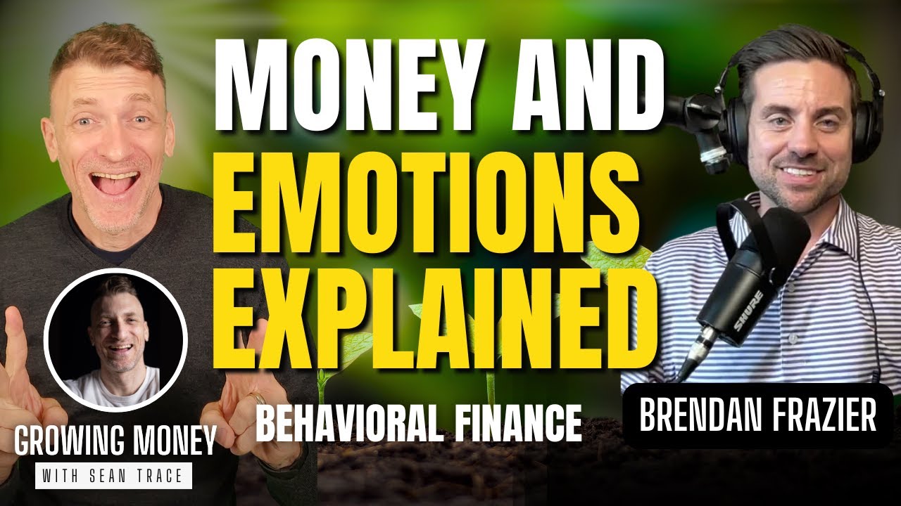 Money & Emotions Explained | Behavioral Finance with Brendan Frazier ...