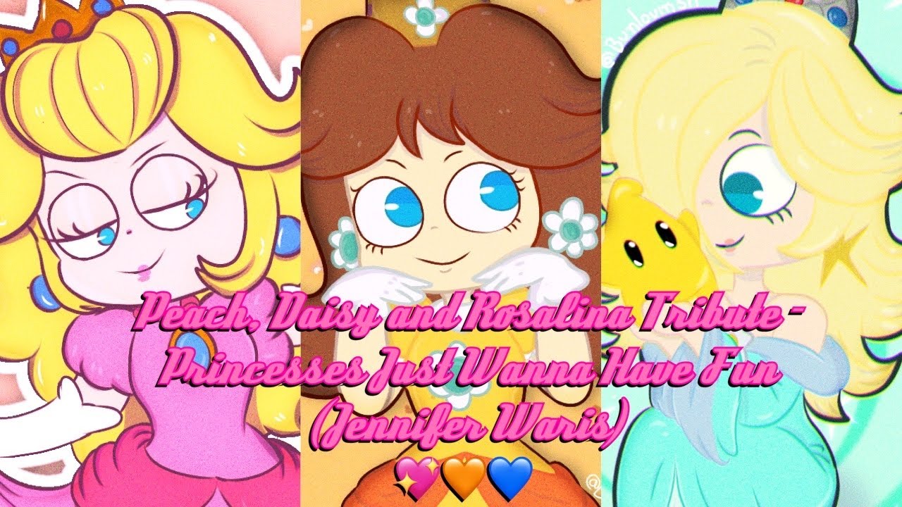 Peach, Daisy and Rosalina Tribute - Princesses Just Wanna Have Fun ...