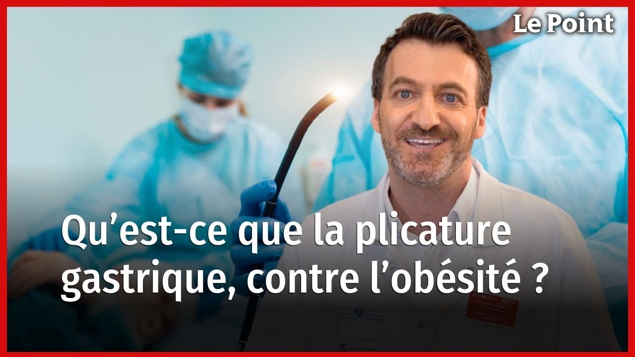 Qu'est-ce que la plicature gastrique, contre l'obésité ? La chronique ...