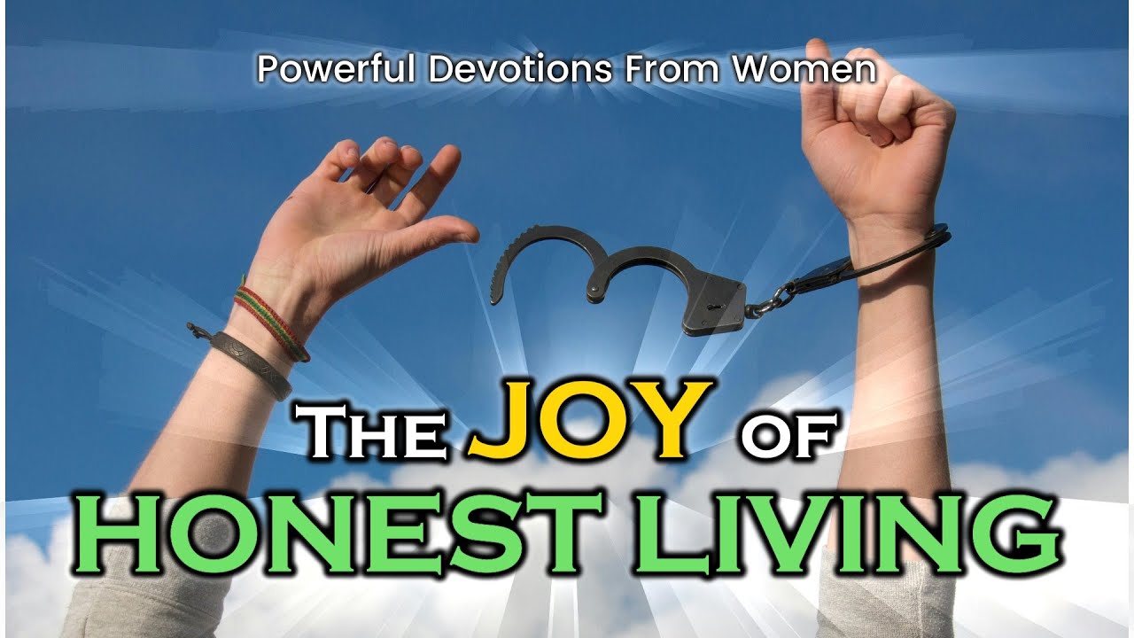 The Joy of Honest Living - Christian Daily #Devotional for Women and ...