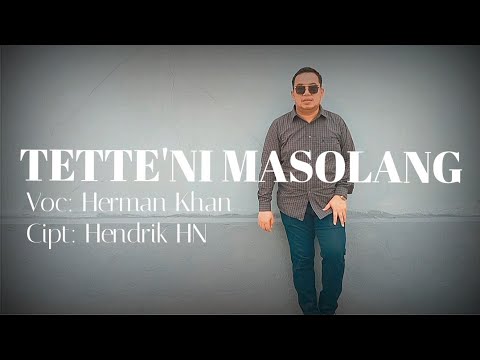 Tette'ni Masolang - Voc: Herman Khan (Cipt: Hendrik HN) - YouTube