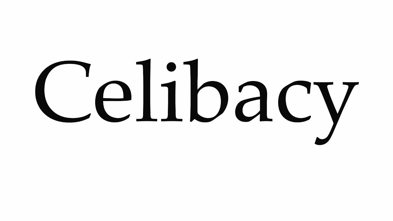 How to Pronounce Celibacy - YouTube