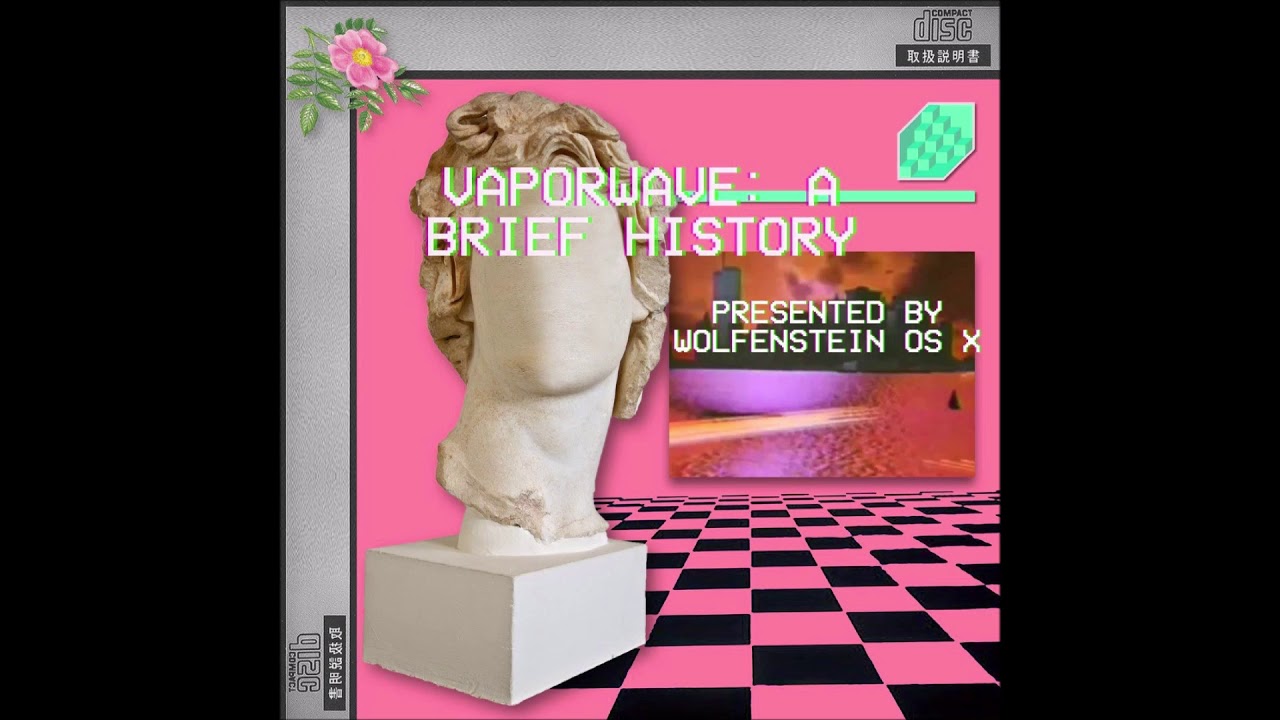 Various Artists - Vaporwave: A Brief History (2020) - YouTube
