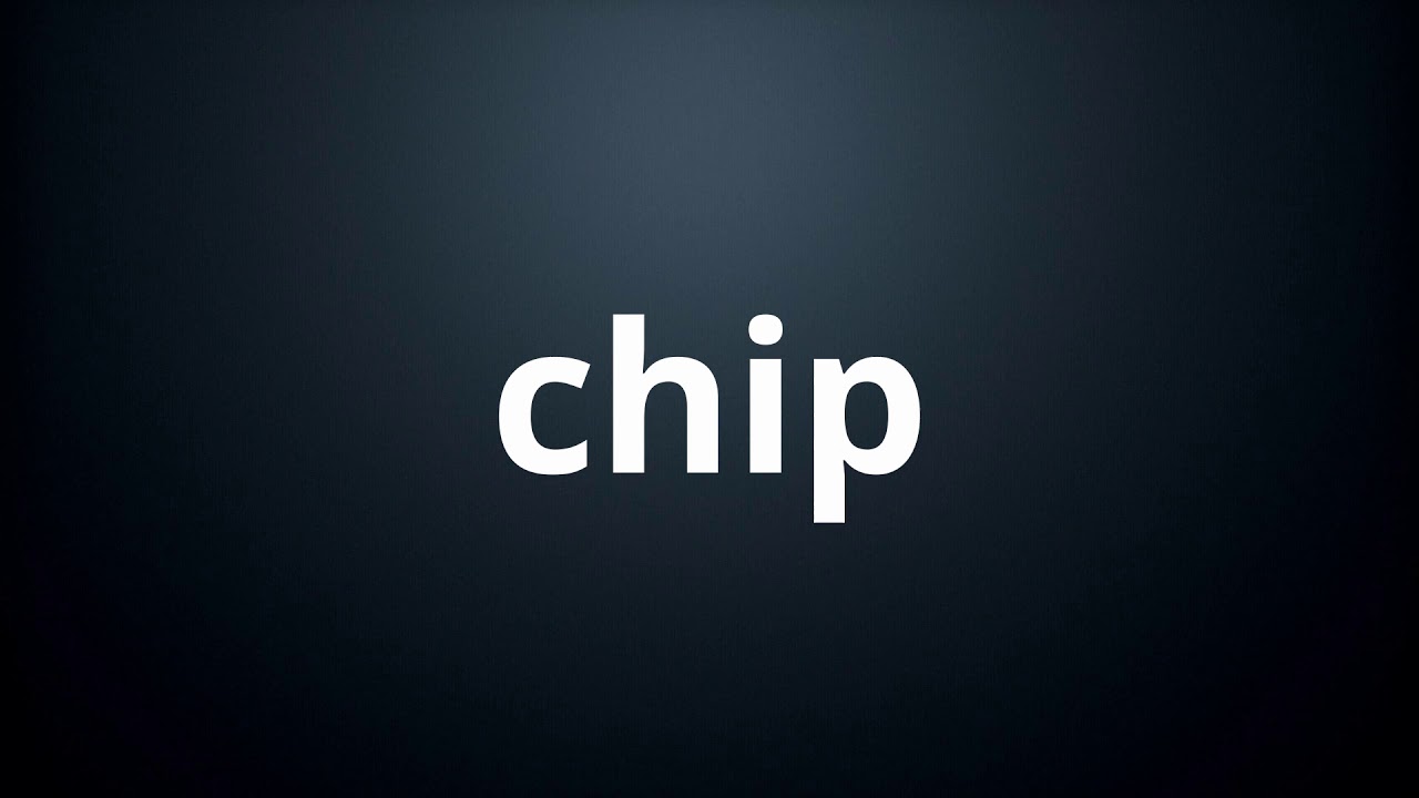 Pronunciation | How to pronounce chip | chip 發音 发音 - YouTube