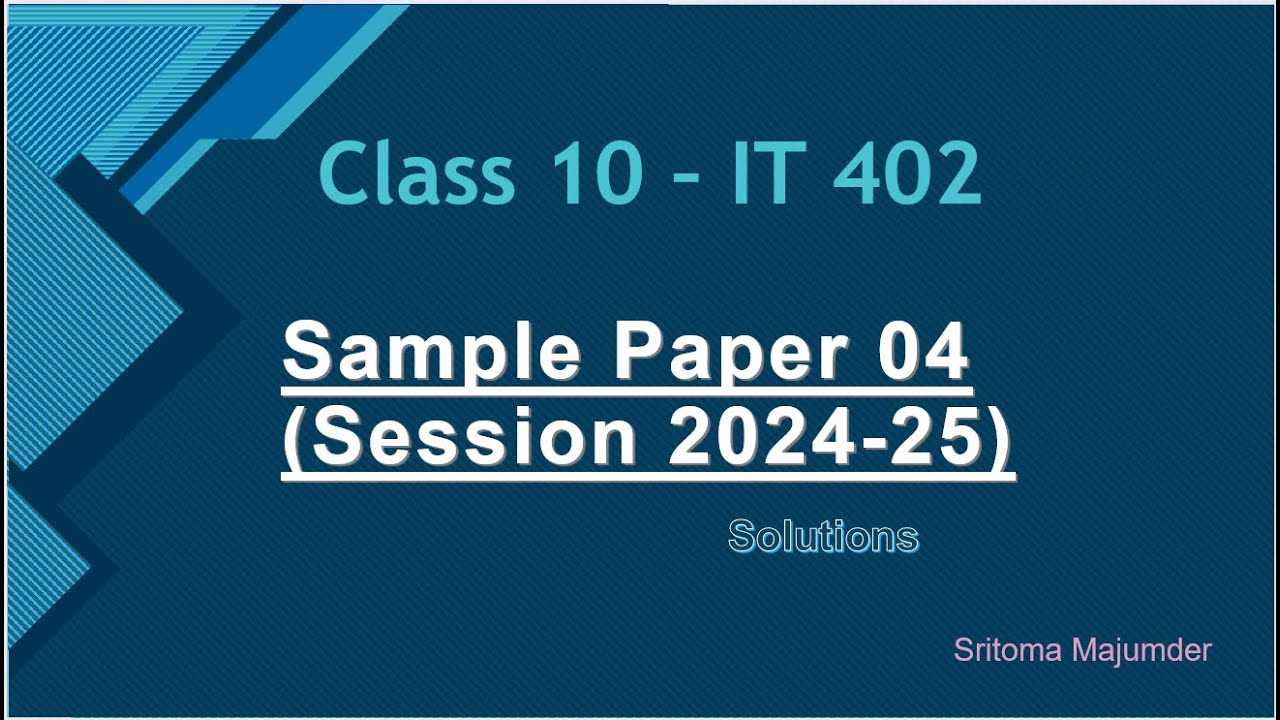 CBSE - Class 10 IT Code 402 | Sample Paper 4 (Session 2024-25 ...