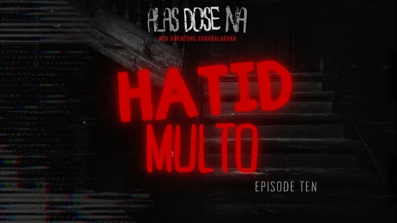 ”Hatid Multo” | Alas Dose Na Horror Stories Episode 10 - YouTube