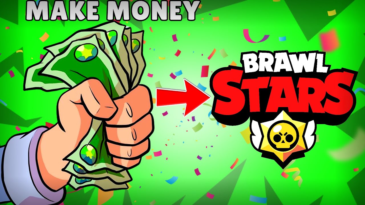 How To Make MONEY Playing Brawl Stars! - YouTube
