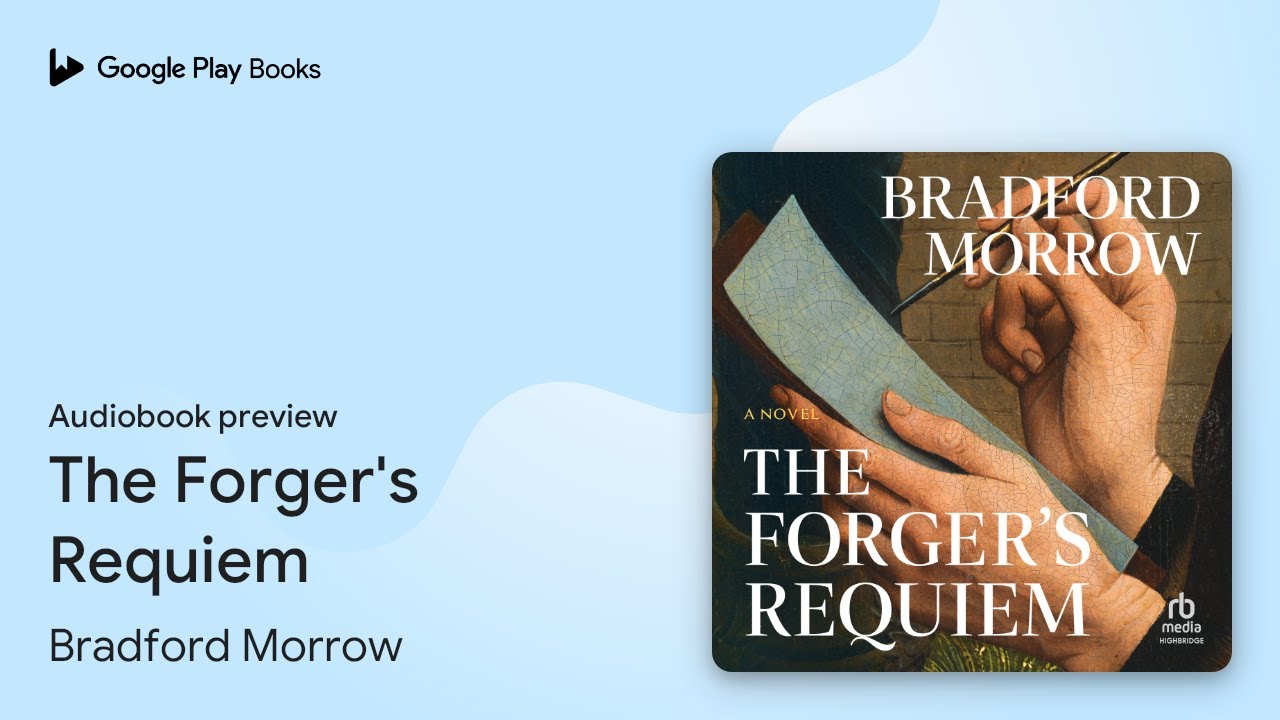 The Forger's Requiem by Bradford Morrow · Audiobook preview - YouTube