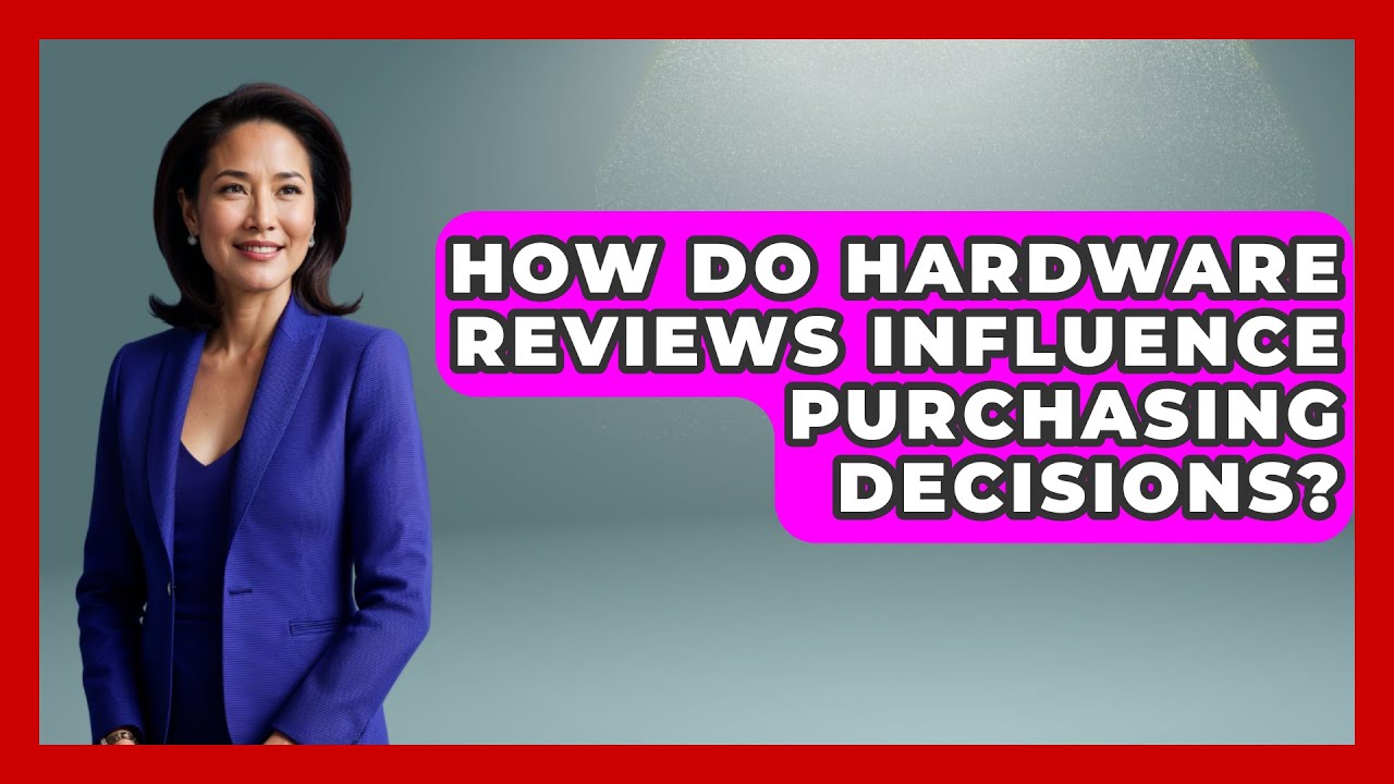 How Do Hardware Reviews Influence Purchasing Decisions? | The Hardware Hub - YouTube