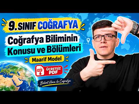 9. Sınıf Coğrafya | Coğrafya Biliminin Konusu ve Bölümleri | Maarif Model + Ücretsiz PDF
