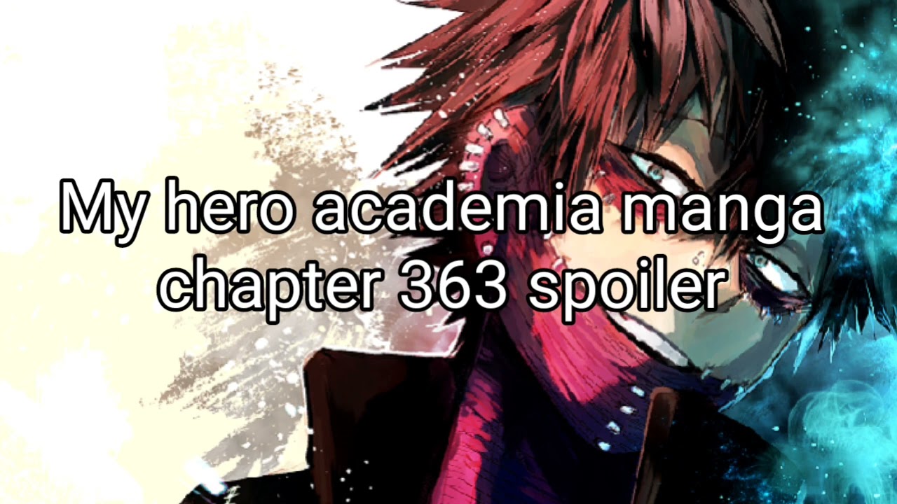 My hero academia manga chapter 363 spoiler - YouTube