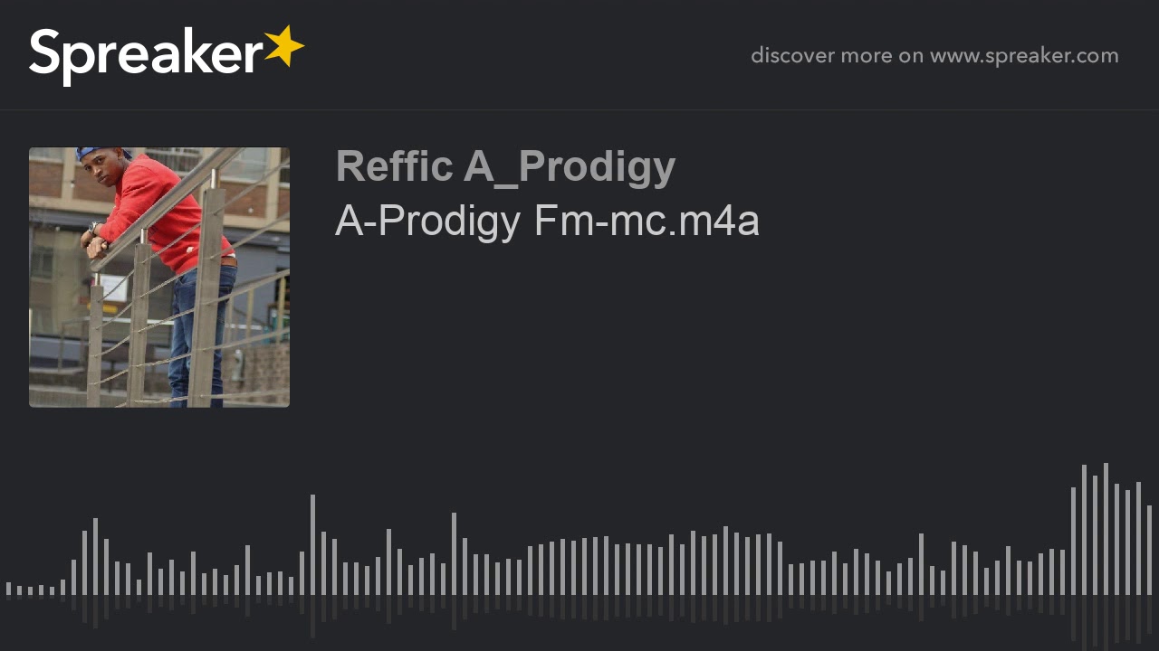 A-Prodigy Fm-mc.m4a (made with Spreaker) - YouTube