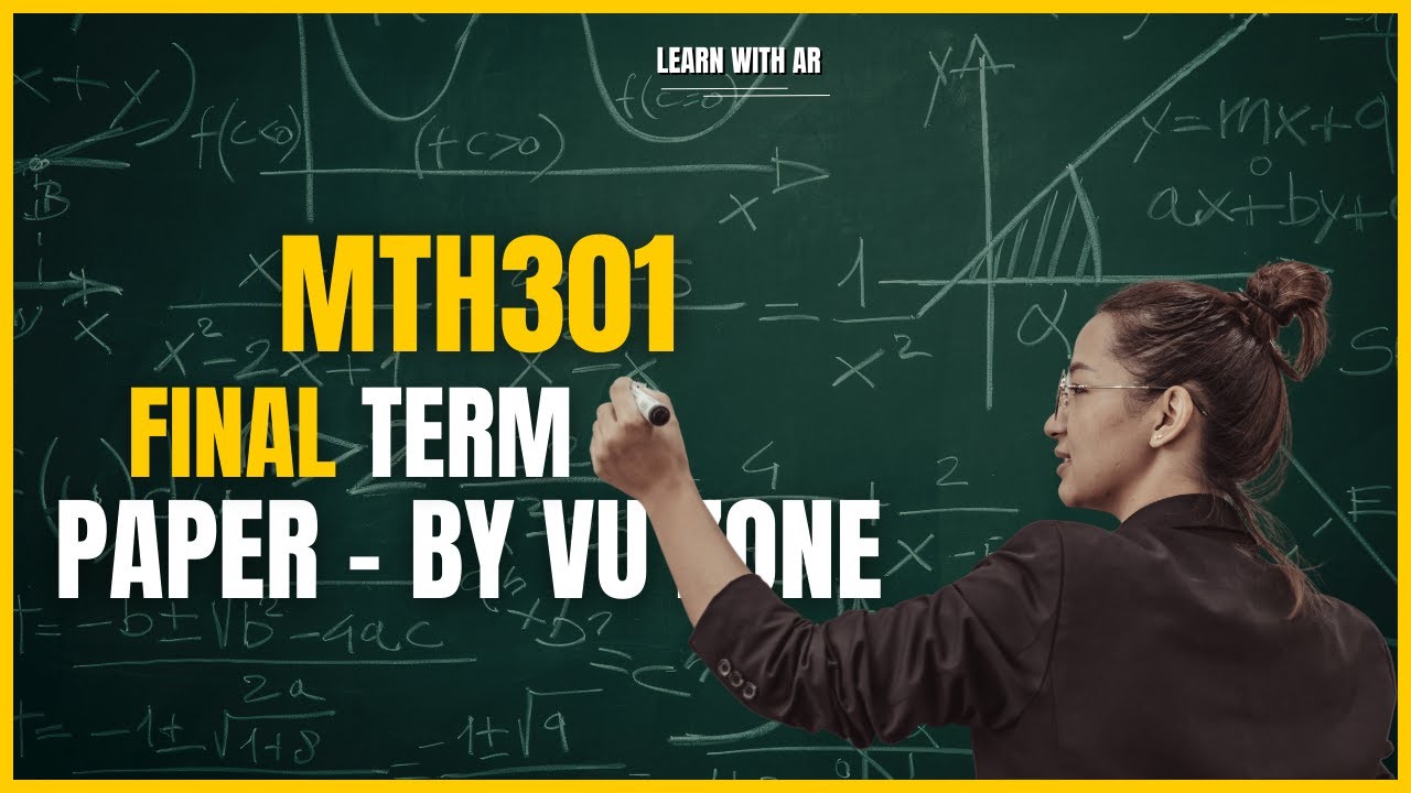 Mth301 Final Term Solved Current Paper | Mth301 Final Term Preparation ...