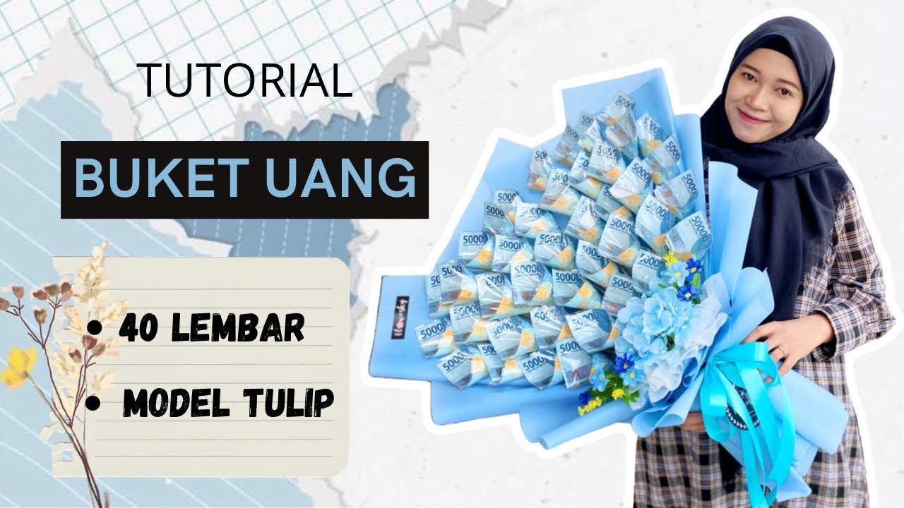 TUTORIAL BUKET UANG 40 LEMBAR MODEL TULIP | DIY - YouTube