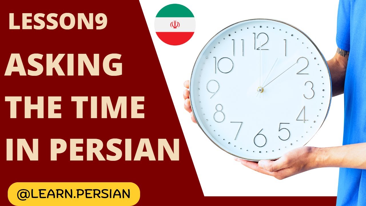 Lesson 9 Dialogue: Asking the Time in Persian - YouTube
