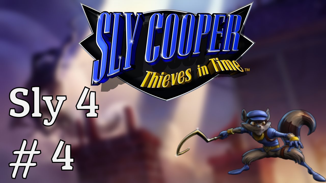 Sly 4 - Sly Cooper: Thieves in Time Playthrough Part 4 (May 24, 2020 ...