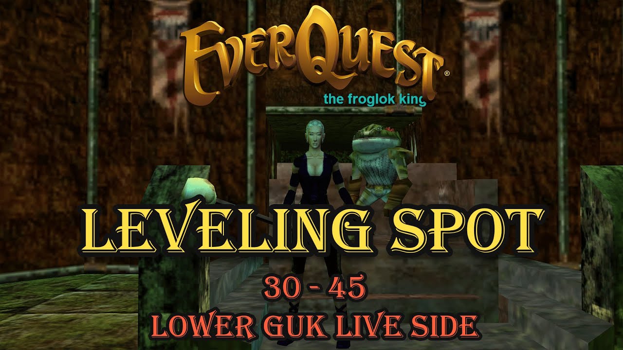 Everquest Live! - Guide - Leveling Spot - 30 to 45 - Lower Guk - Live ...