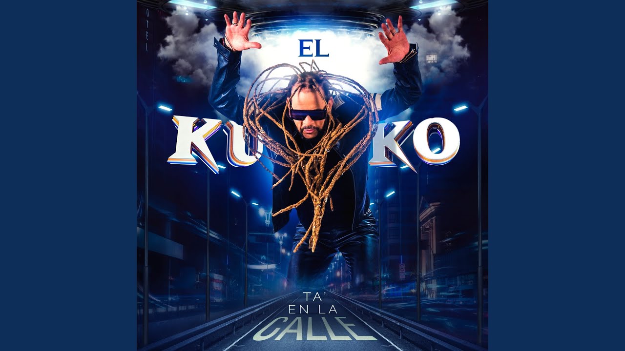 El Kuko 'Ta en la Calle - YouTube