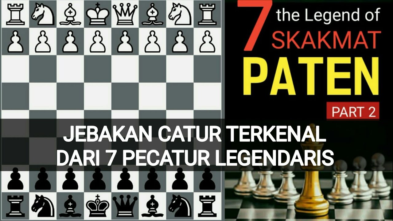 TOP 7 jebakan catur dengan pola SKAKMAT PATEN (part 2) - YouTube