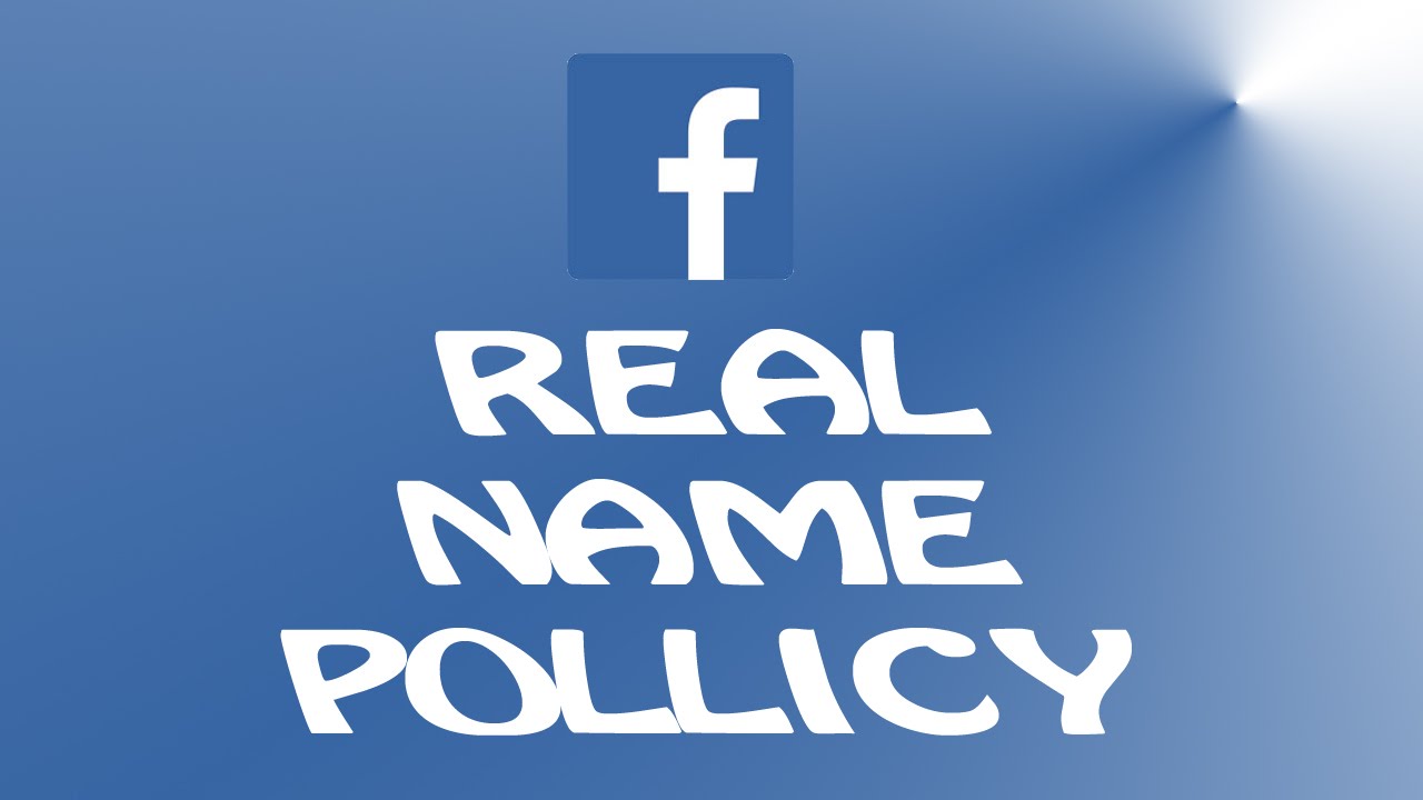 Facebook Real Name Policy - YouTube