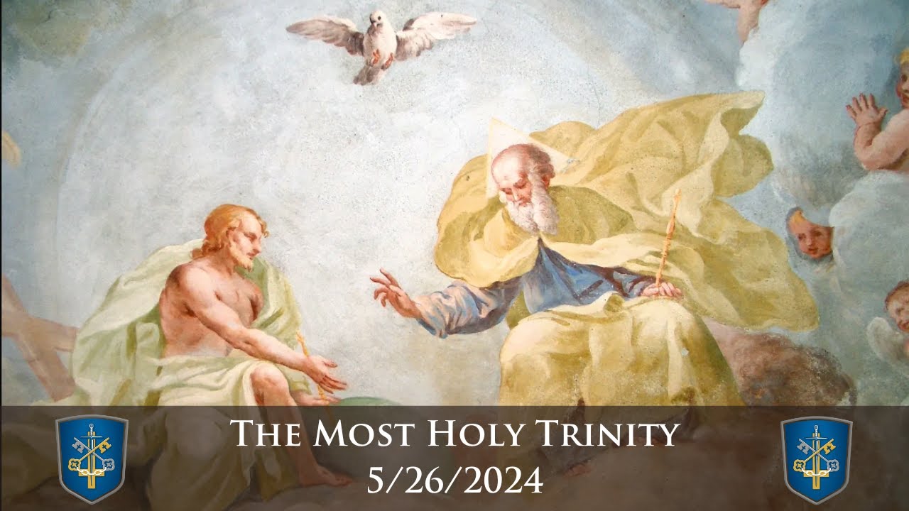 The Most Holy Trinity - 5/26/2024 - YouTube