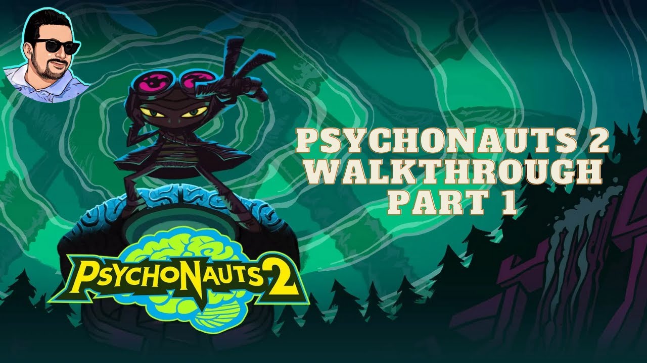 Psychonauts 2 Walkthrough Part 2 - YouTube
