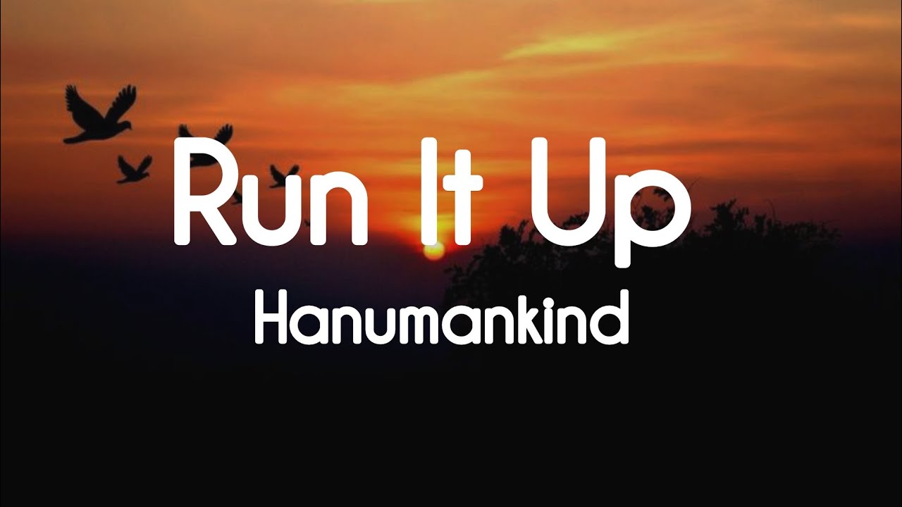 Run It Up (LYRICS) | Hanumankind | Produced by Kalmi - YouTube