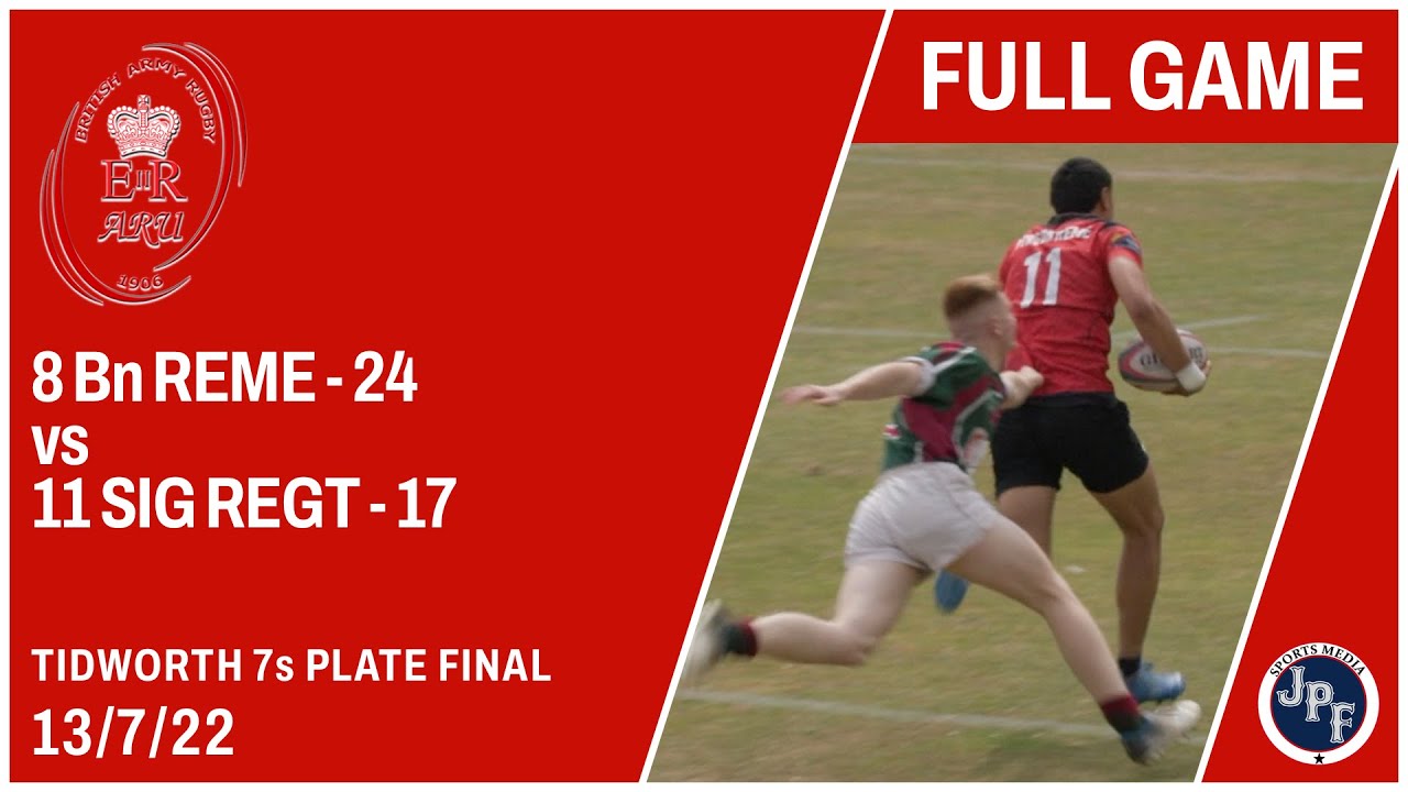 8 Bn REME vs 11 Signal Regt Tidworth 7s Plate Final FULL GAME 13-7-22 ...