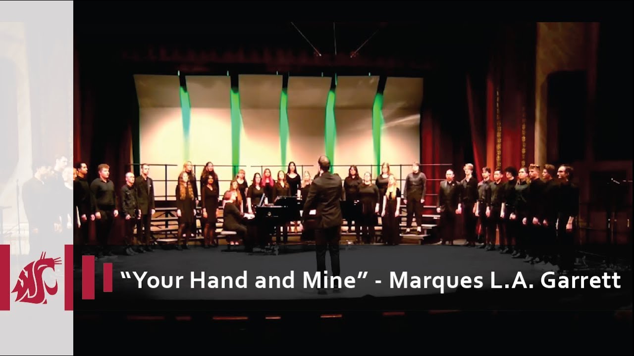 Your Hand and Mine - Marques L. A. Garrett - WSU University Singers ...