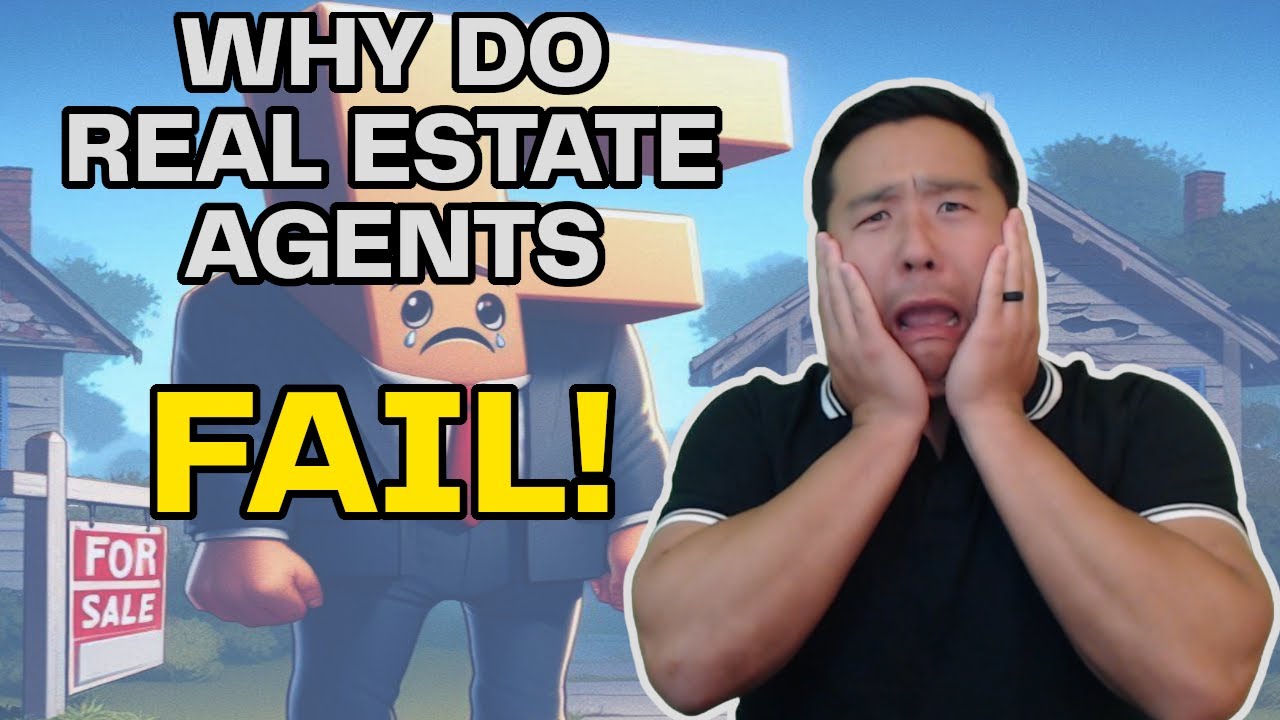 Why Do Most Real Estate Agents FAIL? (87% QUIT In The First Year ...
