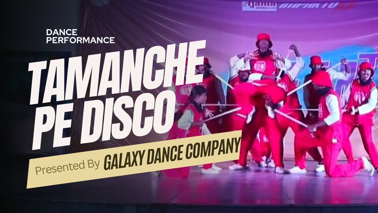 Tamanche pe disco|Dance performance by Galaxy dance company # ...