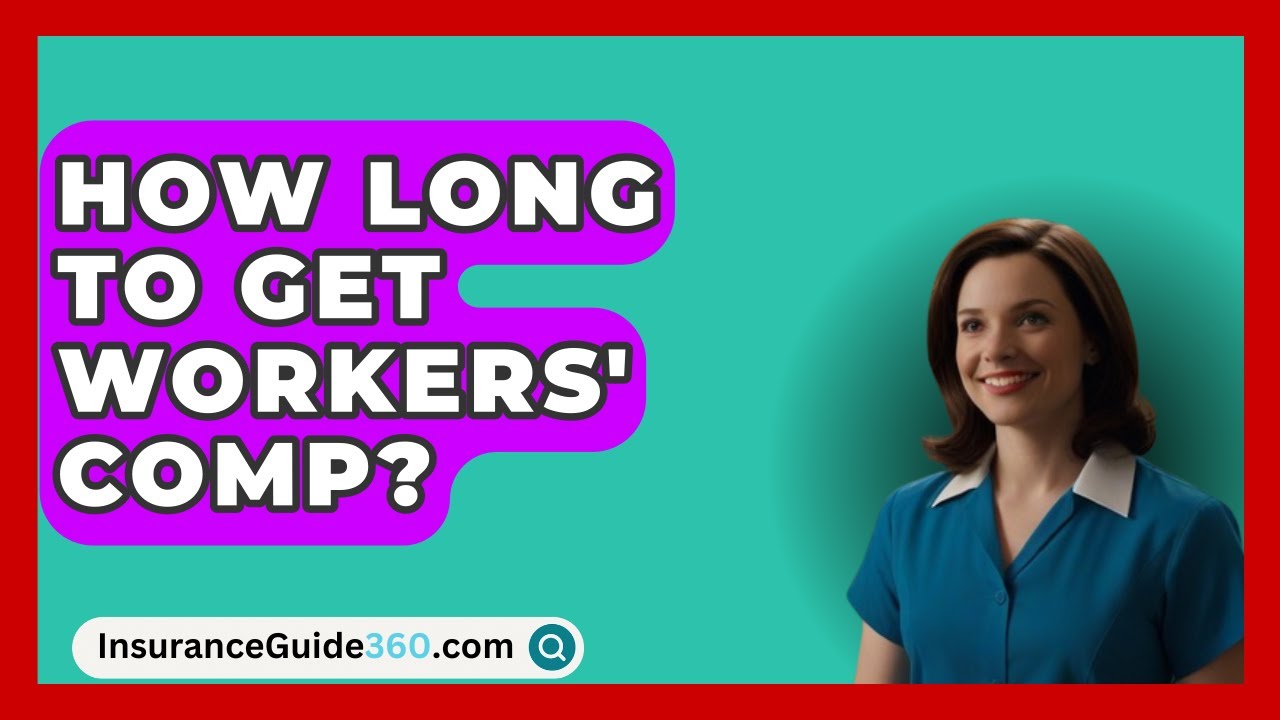 How Long To Get Workers' Comp? - InsuranceGuide360.com - YouTube