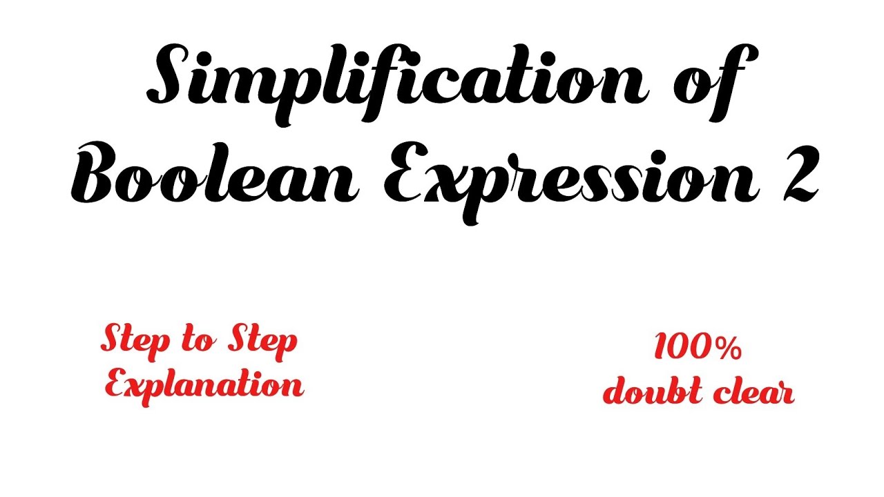 Simplification of Boolean Expression || Problem No. 3 and 4 || Video 2 ...