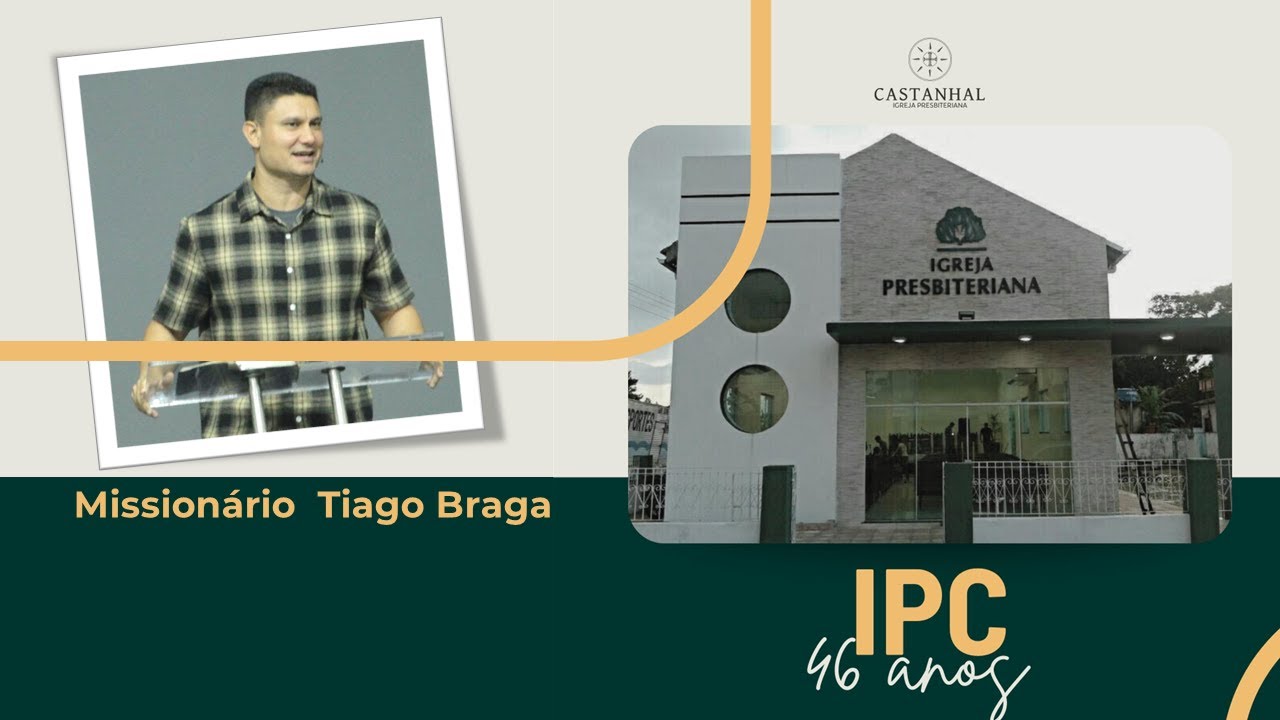 Aniversário IPC 46 ANOS | Miss. Tiago Braga - YouTube
