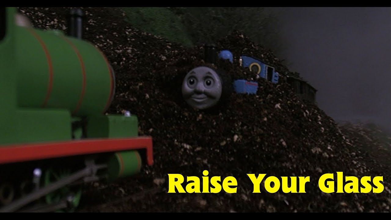 Raise Your Glass- Thomas & Friends Music Video- SWEARING INCLUDED - YouTube
